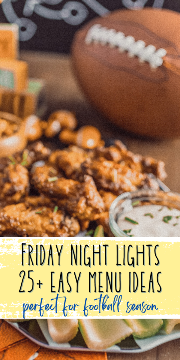 Friday Night Lights: 25+ Menu Ideas For Football Season