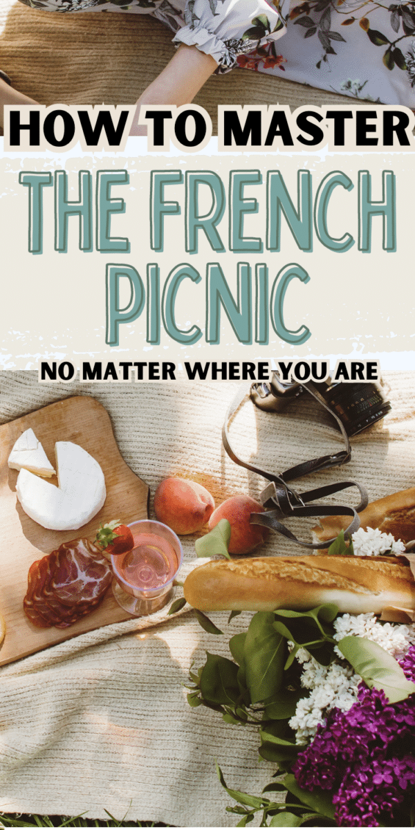 How to Master the Simple French Picnic