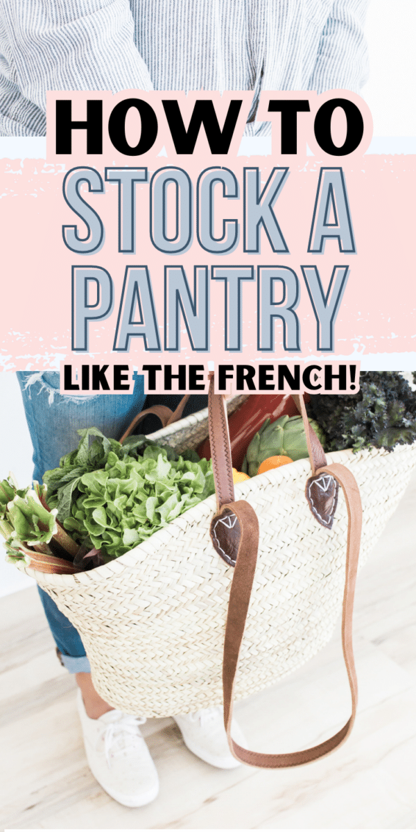 How to Stock a French Pantry - The Basics Explained